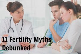 11 Fertility Myths Busted : Parenting Healthy Babies