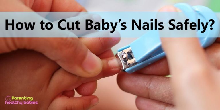 7 Ways to Clip Your Baby's Nails Safely