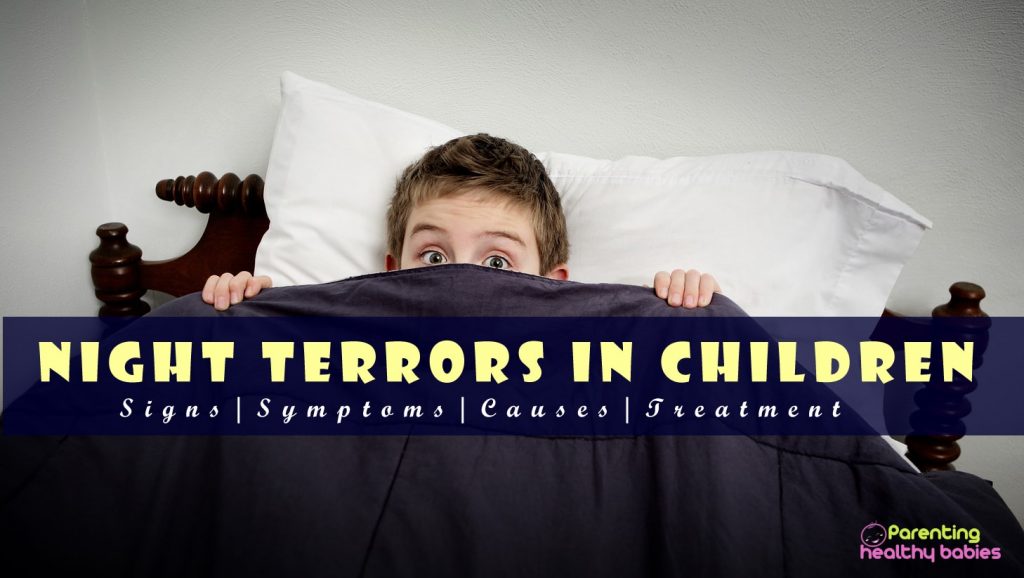 Night Terrors in Children: Signs, Symptoms, Causes and Treatment