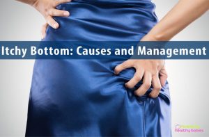 Itchy Bottom: Causes, Symptoms, Treatment, Prevention