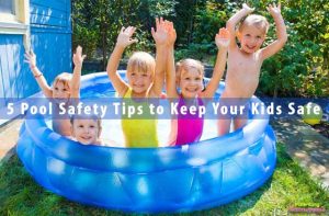 Kiddie Pool Risks: 5 Ways to Keep Your Child Safe