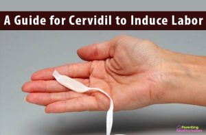 Cervidil to Induce Labor: What is Cervidil, Uses and Side Effects?