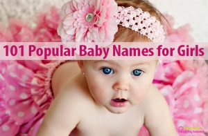 101 Popular Baby Girl Names You Can Choose From